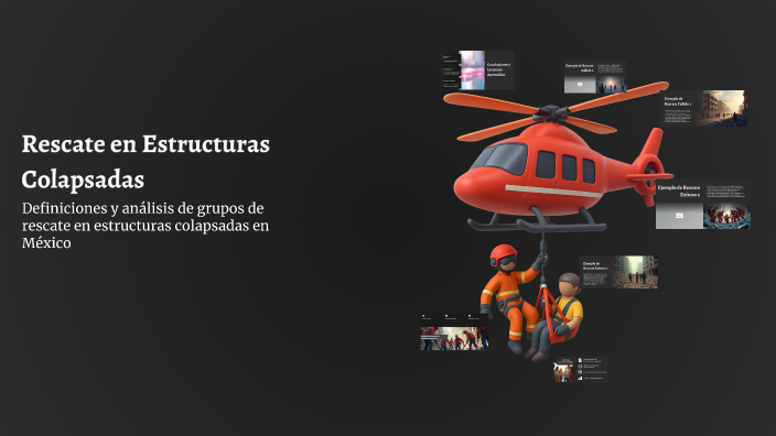 Rescate en Estructuras Colapsadas by Alejandro Viza Lopez on Prezi