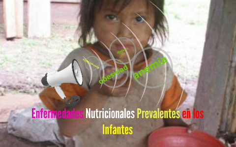 Enfermedades Nutrcionales Prevalentes en los Infantes by christopher ...