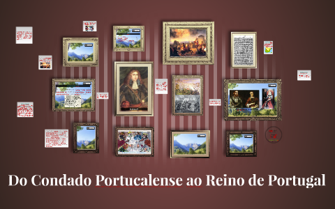Do Condado Portucalense ao Reino de Portugal by Joana nunes on Prezi