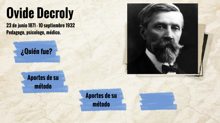 Ovide Decroly by Darlin Castillo on Prezi