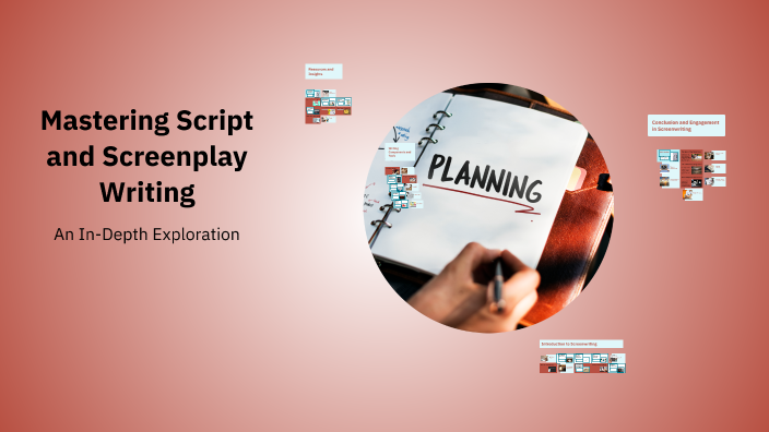Mastering Script and Screenplay Writing by a b on Prezi