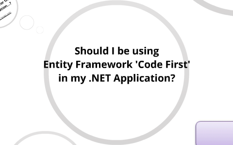 Entity Framework 4.1 'Code First' by Edward Vowles on Prezi