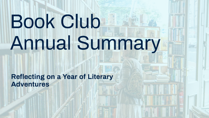 Book Club Annual Summary by Caitlyn Tomso on Prezi