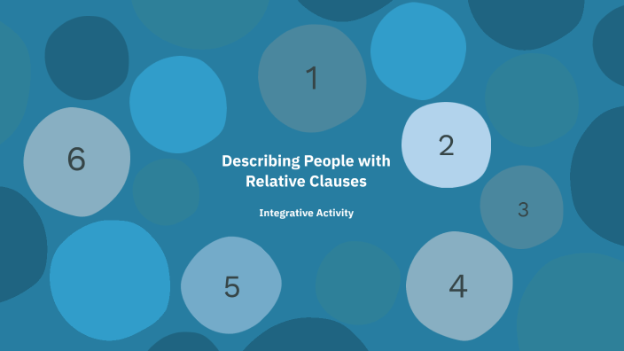 Describing People with Relative Clauses by lilian rosas on Prezi