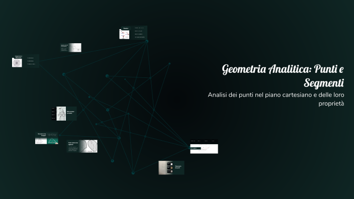Geometria Analitica: Punti e Segmenti by De sisto Nicholas on Prezi