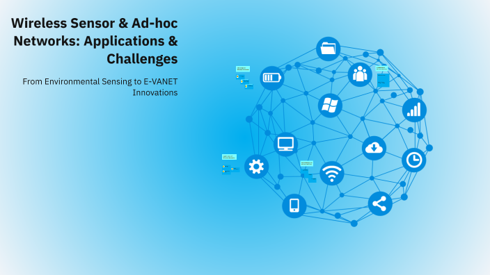 Wireless Sensor & Ad-hoc Networks: Applications & Challenges by RUSHABH ...