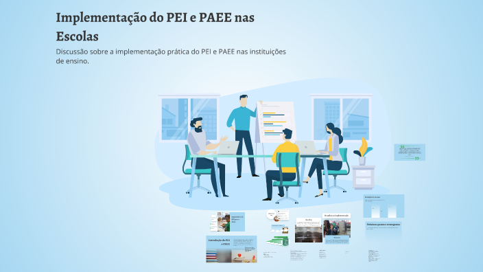 Implementação do PEI e PAEE nas Escolas by Taine Siota on Prezi