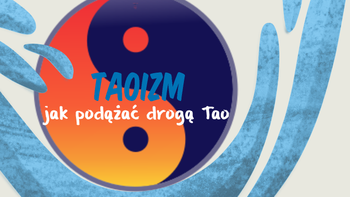 Taoizm by Michał Czajka on Prezi