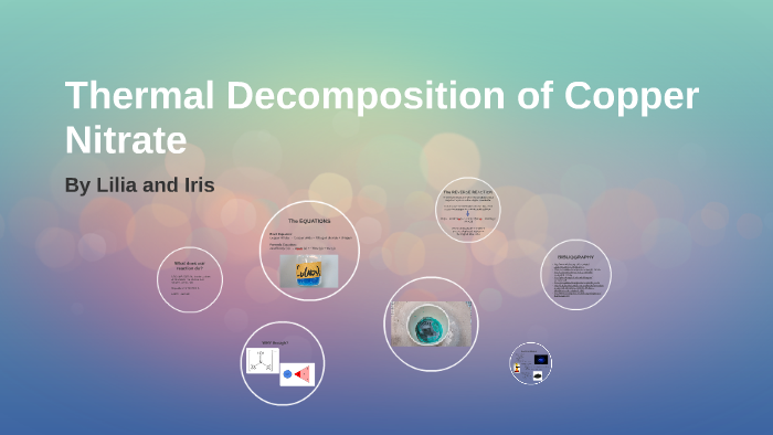 Thermal Decomposition of Copper Nitrate by on Prezi