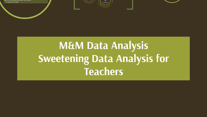 M&M Data Analysis by Nathan Spencer on Prezi