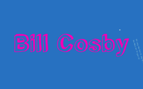 Bill Cosby by Kolton Salm on Prezi