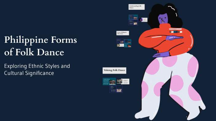Philippine Forms of Folk Dance by Terrence Paña on Prezi