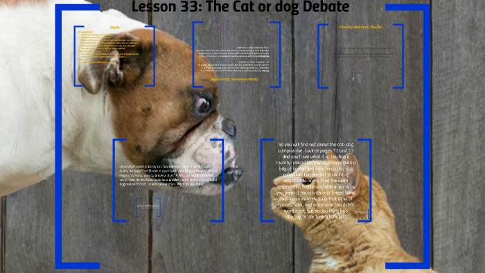Lesson 33: The Cat or dog Debate by Jimmy Simmons on Prezi