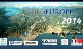 Last version HydroEurope Team 2 Hydrologic analysis by Nicolas Cascales on Prezi