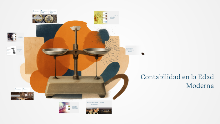 Contabilidad en la Edad Moderna by Casa Martinez on Prezi