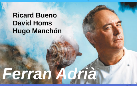 Ferran Adrià by hugo manchon on Prezi
