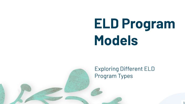 ELD Program Models by Janelle Lattimore on Prezi