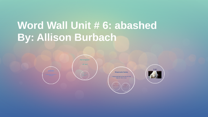 Word Wall Unit # 6: abashed by Allison Burbach