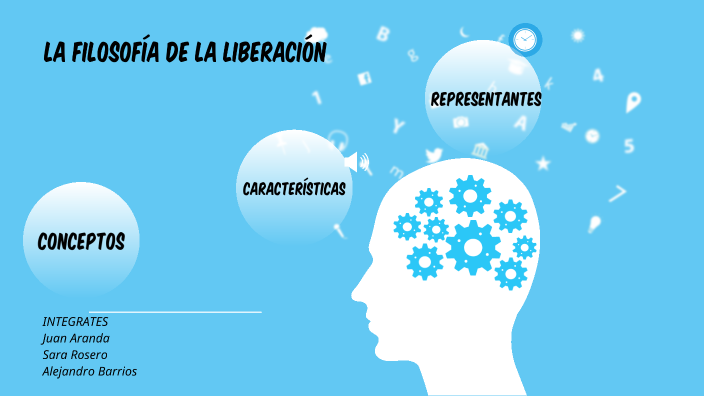 La filosofía de la liberación by Juan Aranda Sepulveda on Prezi