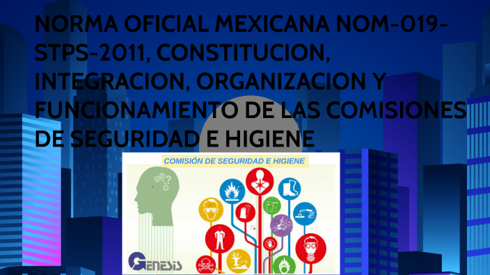 NORMA Oficial Mexicana NOM-019-STPS-2011 by JOSE MANUEL BRAMBILA PARDO ...