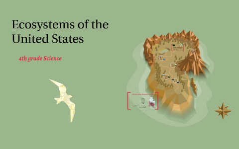 Ecosystems of the United States by Carrie Sinone on Prezi