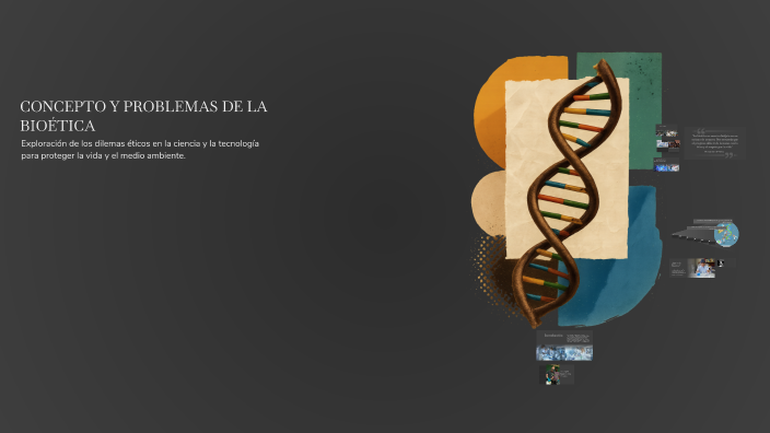 CONCEPPTO Y PROBLEMAS DE LA BIOÉTICA by Santiago Torres on Prezi