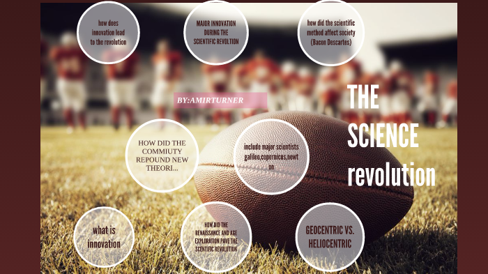 THE SCIENTIFIC REVOLUTION by Amir Turner on Prezi