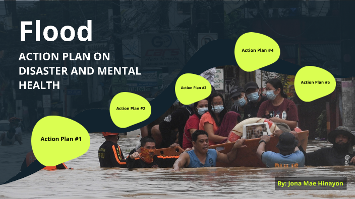 Flood Action Plan by HINAYON, JONA MAE K. on Prezi