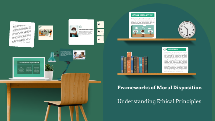 Frameworks and Principles Behind Moral Disposition by Andrea Amor De ...