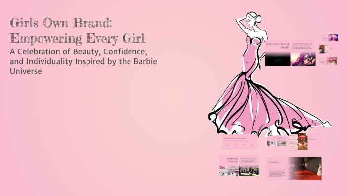 Girls Own Brand: Empowering Every Girl by gaby balatel on Prezi