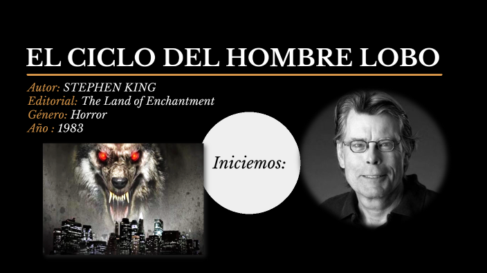 EL CICLO DEL HOMBRE LOBO by DAMARIS LINDA COARES CARRILLO on Prezi