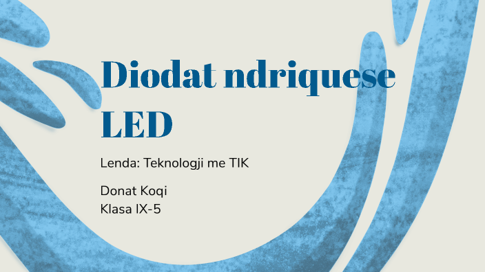 Diodat ndriquese (LED) by Donat Koqi on Prezi