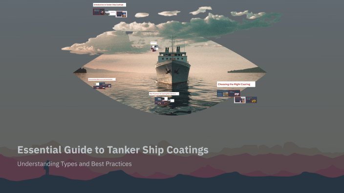 Essential Guide to Tanker Ship Coatings by Minh Dung Le on Prezi