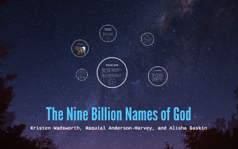 The Nine Billion Names of God by Kristen Wadsworth on Prezi