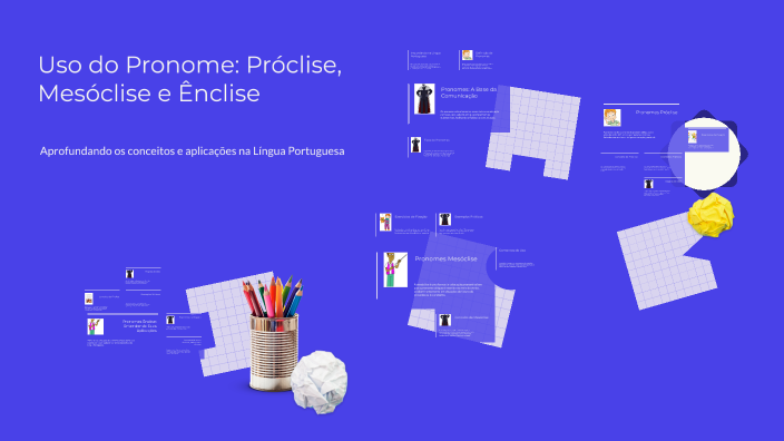 Uso do Pronome: Próclise, Mesóclise e Ênclise by Stefanie Bianca Bueno ...