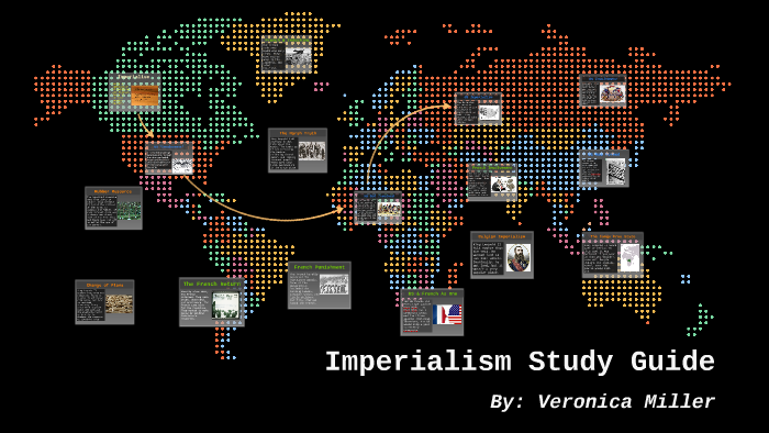 Imperialism Study Guide by Veronica Miller on Prezi