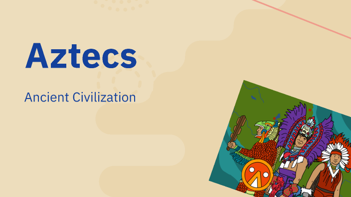 The Aztecs by Doniyah Bridges on Prezi
