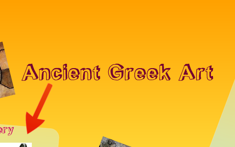 Ancient Greek Art by Chloe Chloe on Prezi