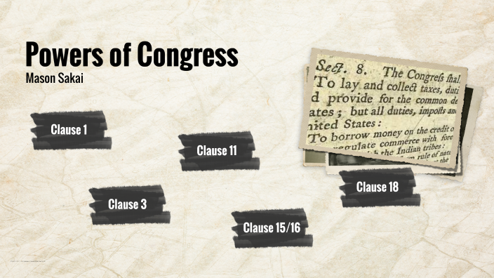 US Gov - Powers of Congress by Mason Sakai on Prezi