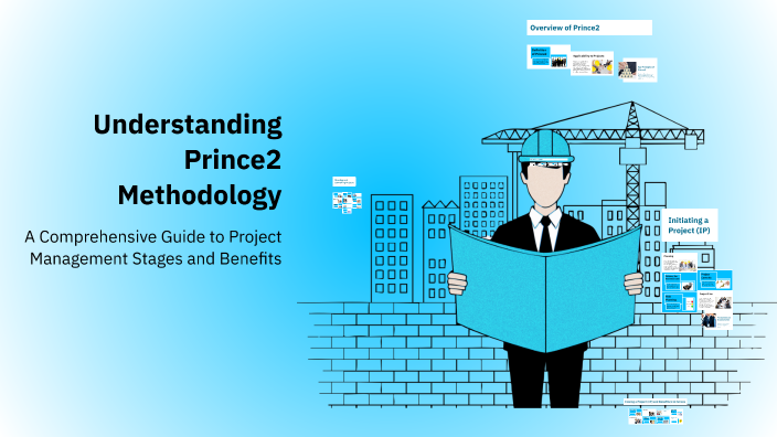 Understanding Prince2 Methodology by Nolan H on Prezi
