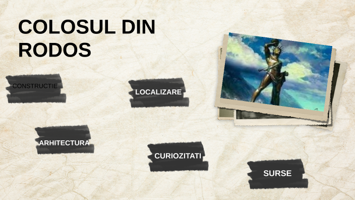 COLOSUL DIN RODOS by teo teo on Prezi