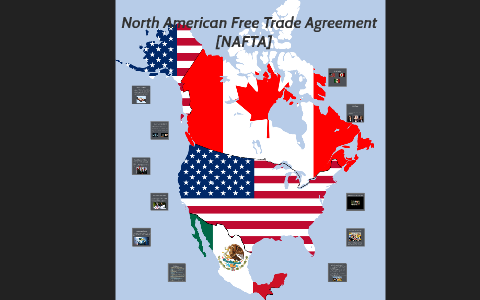 North American Free Trade Agreement [NAFTA] by Tasnia Shefa on Prezi