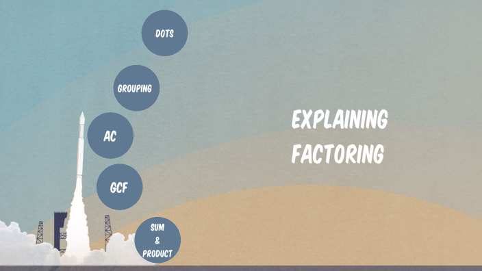 Explaining Factoring Project Presentation by Peter Aguilar on Prezi