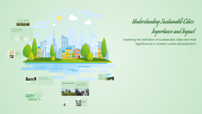 Understanding Sustainable Cities: Importance and Impact by Ah Az on Prezi