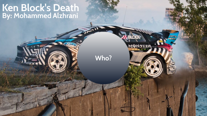 Ken Block by Mohammed Alzhrani on Prezi