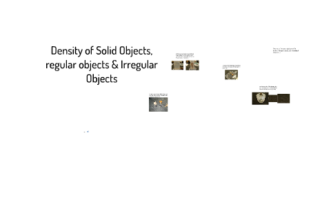 Density of Solid Objects, regular shaped and irregular shaped by gage ...