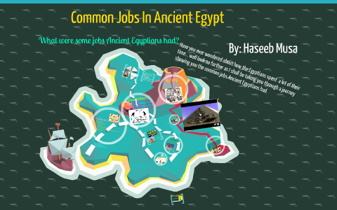 Common Jobs In Ancient Egypt by Haseeb Musa on Prezi