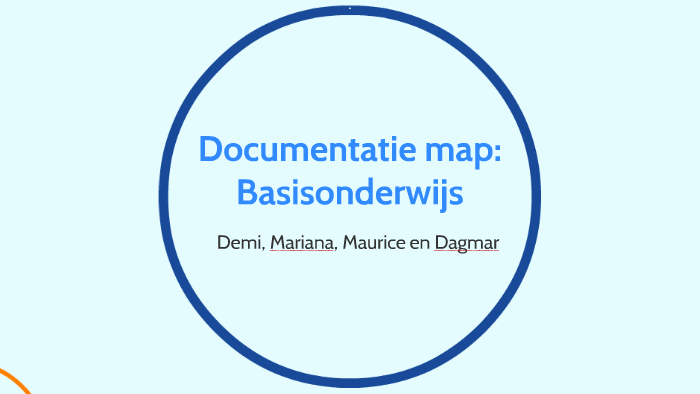 Documentatie map: Basisonderwijs by Dagmar Moos on Prezi
