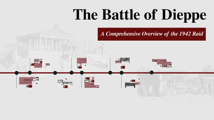 The Battle of Dieppe by Devin Boucher on Prezi