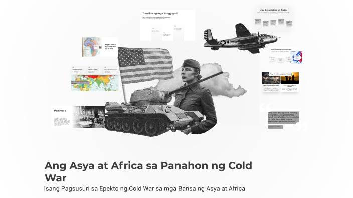 Ang Asya at Africa sa Panahon ng Cold War by Eizell Faith Ontal Maniago ...